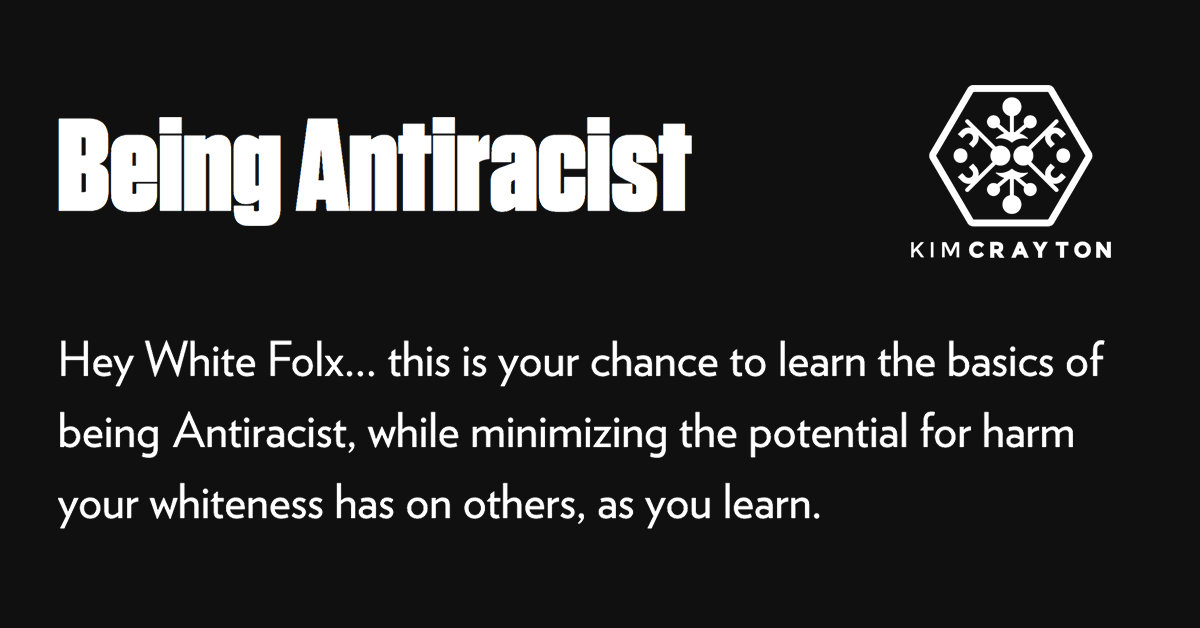 Being Antiracist
